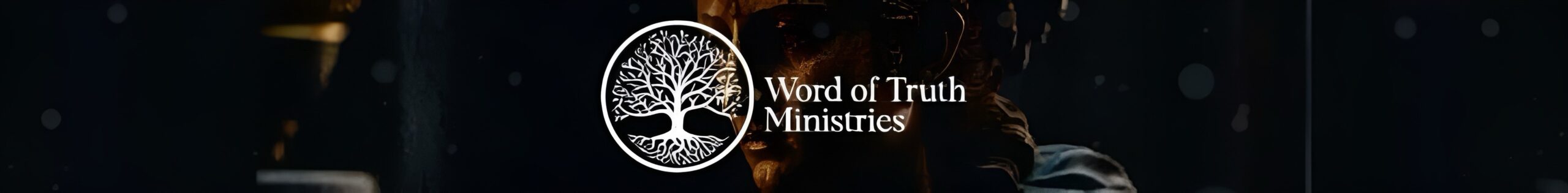 Word of Truth Ministries – Defining and defending divine truth in a ...